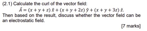Solved Calculate The Curl Of The Vector Field Chegg