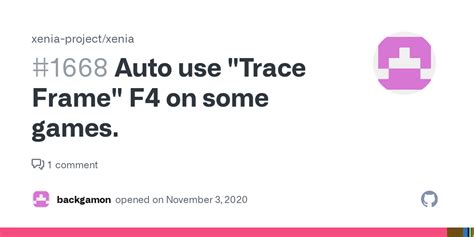 Auto Use Trace Frame F4 On Some Games · Issue 1668 · Xenia Projectxenia · Github