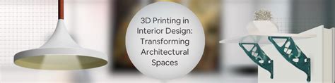 How Do Interior Design Companies Use 3d Printed Solutions Inside Architectural Space Cad Crowd