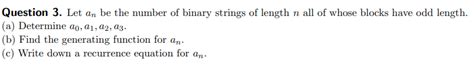 Solved Question 3 Let An Be The Number Of Binary Strings Of