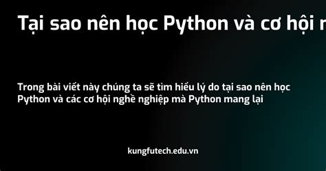 Tại Sao Nên Học Python Và Cơ Hội Nghề Nghiệp