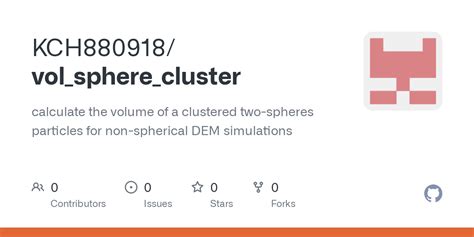 Github Kch880918volspherecluster Calculate The Volume Of A Clustered Two Spheres Particles