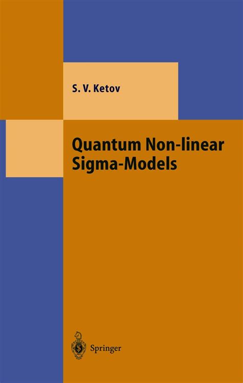 Quantum Non Linear Sigma Models From Quantum Field Theory To Supersymmetry Conformal Field
