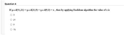 Solved If Gc D5121 Gc D219 Gcd 93x Then