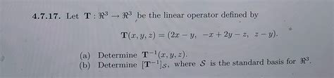 solved 4 7 17 let t ℜ3→ℜ3 be the linear operator defined by