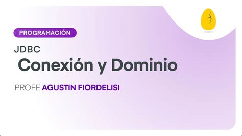 Conexión y Dominio Programación JDBC V1 Egg Educación YouTube