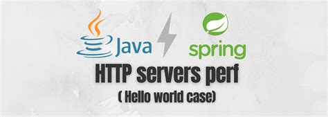 Java Native Vs Springboot Server Performance For Hello World Tech Tonic
