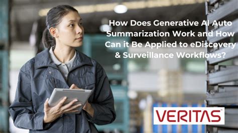 How Does Generative Ai Auto Summarization Work And How Can It Be Applied To Ediscovery
