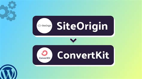 Integrating Siteorigin With Convertkit Step By Step Tutorial Bit