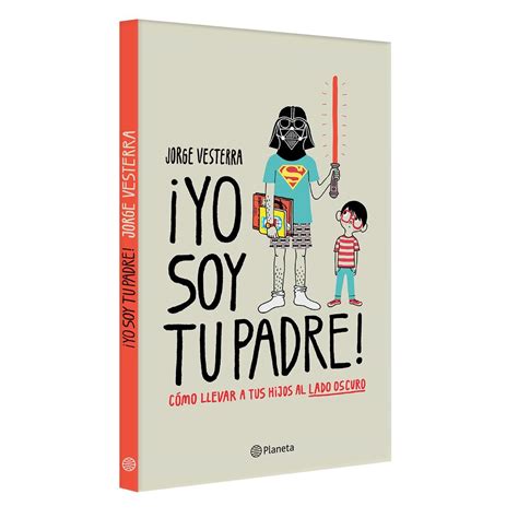 ¡ Yo Soy Tu Padre