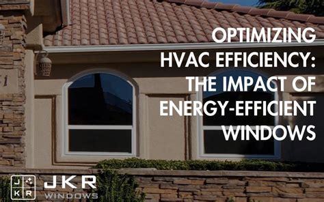 The Impact Of Energy Efficient Windows