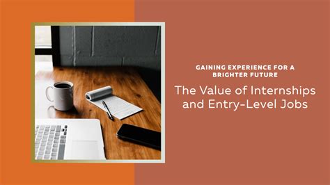 Building A Strong Foundation The Importance Of Internships And Entry