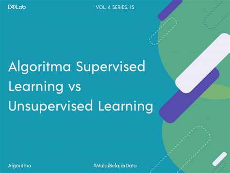 Machine Learning Kenali Dua Sisi Algoritma Supervised Vs U