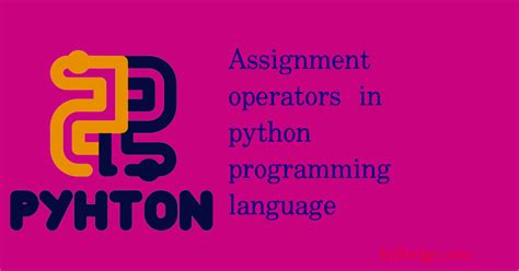 Assignment Operators In Python Programming Language