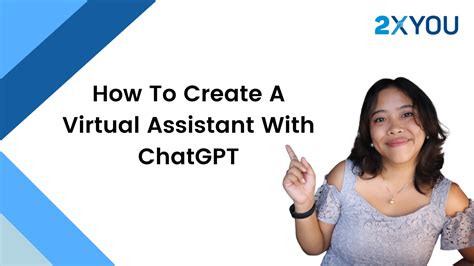 how to create a virtual assistant with chatgpt