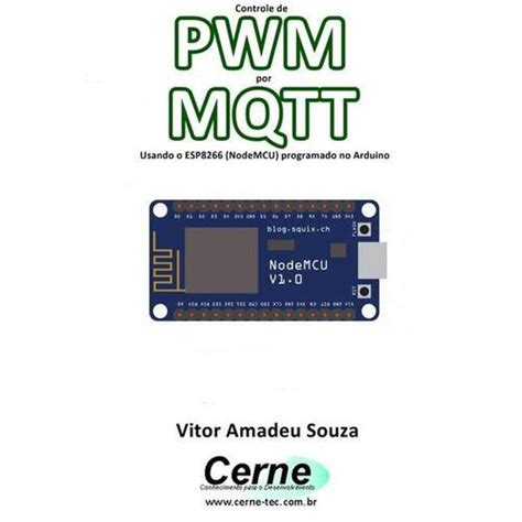 Controle De Pwm Por Mqtt Usando O Esp8266 Casas Bahia