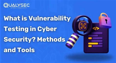 What Is Vulnerability Testing In Cyber Security And How Does It Work