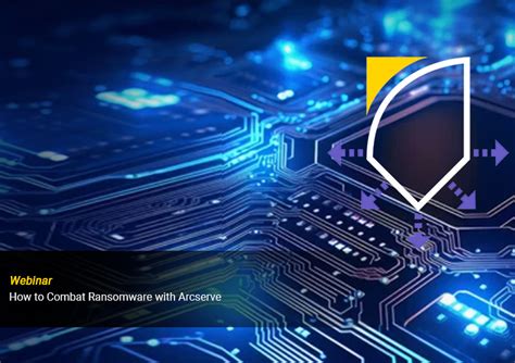How To Combat Ransomware Using Arcserves Data Resilience Suite Arcserve