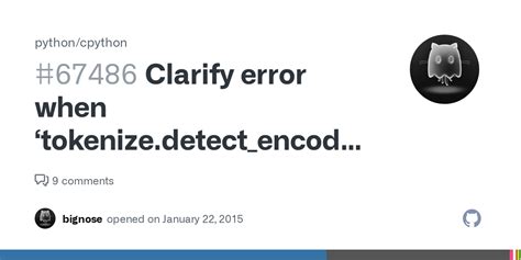 clarify error when ‘tokenize detect encoding receives text · issue