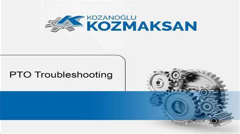 Troubleshooting For PTOs