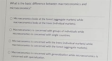 Solved What Is The Basic Difference Between Macroeconomics Chegg Com