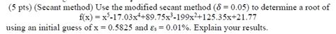 solved use the modified secant method δ 0 05 ﻿to determine