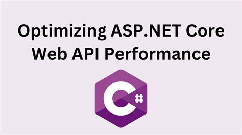 Optimizing Aspnet Core Web Api Performance By Yohan Malshika Nov 2024 Medium