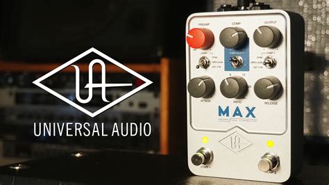 Universal Audio Max Preamp And Dual Compressor Pedal Of The Day