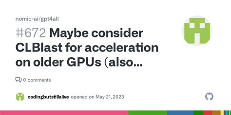 Maybe Consider CLBlast For Acceleration On Older GPUs Also AMD Ones