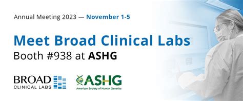 Come Meet Broad Clinical Labs At The American Society Of Human Genetics Ashg Conference In