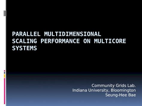Pptx Parallel Multidimensional Scaling Performance On Multicore Systems Dokumentips