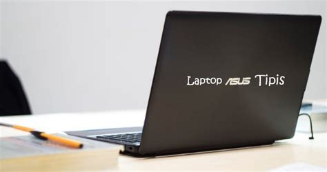 Rekomendasi Laptop Asus Tipis Dengan Performa Terbaik