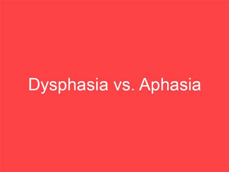 Dysphasia Vs Aphasia Whats The Difference Main Difference