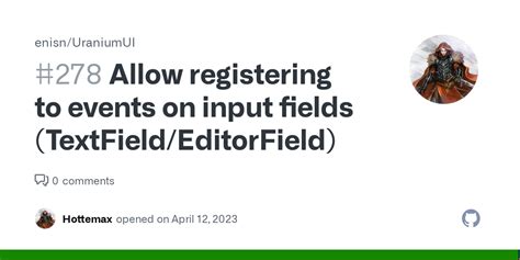 Allow Registering To Events On Input Fields TextField EditorField Issue Enisn