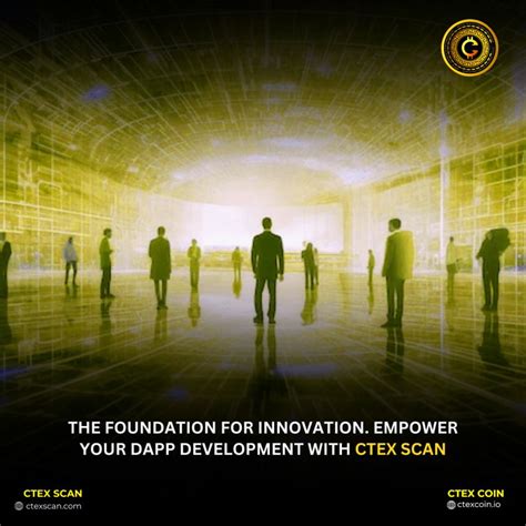 ctex scan the future of dapps is in your hands gg