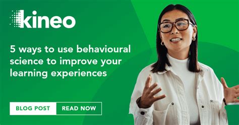 5 Ways To Use Behavioural Science To Improve Your Learning Experiences Kineo