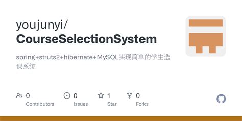 GitHub youjunyi CourseSelectionSystem spring struts hibernate MySQL实现简单的学生选课系统