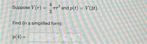 Solved Suppose Vr43πr3 ﻿and Ptv3tfind In A
