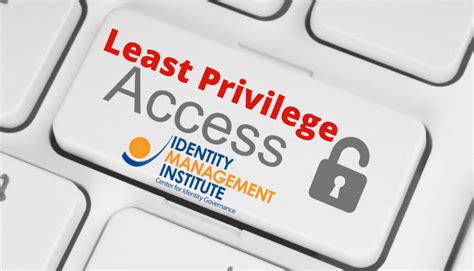 The Principle Of Least Privilege Identity Management Institute