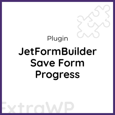 Jetformbuilder Save Form Progress Extrawp