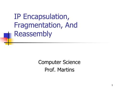 Ppt Ip Encapsulation Fragmentation And Reassembly Powerpoint Presentation Id638072