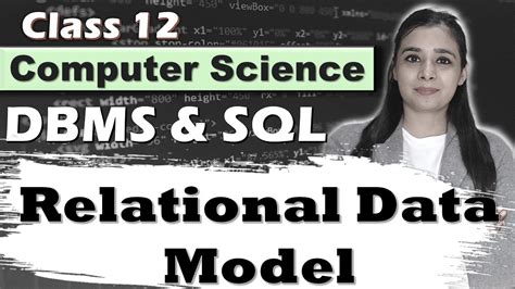 Database And Sql Relational Data Model Class 12 Csip Part 4 Lovejeet Arora Youtube