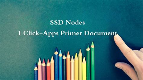 Ssd Nodes 1 Click Applications Primer Document Ssd Nodes