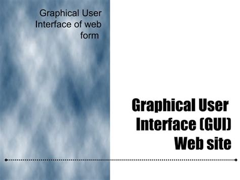 Graphical User Interface Pptx Graphical User Interface Pptx