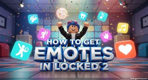 How To Get Emotes In Locked 2 May 2026 Complete Guide