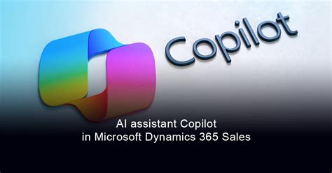 Step By Step Guide For Deploying Copilot In Microsoft Dynamics 365