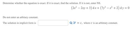 Solved Determine Whether The Equation Is Exact If It Is Chegg Com