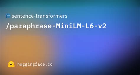 Sentence Transformersparaphrase Minilm L6 V2 · Hugging Face