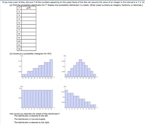 Solved If You Toss A Pair Of Dice The Sum T Of The Numbers
