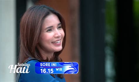 Sinopsis Sinetron Setulus Hati Episode 143 Okezone Celebrity